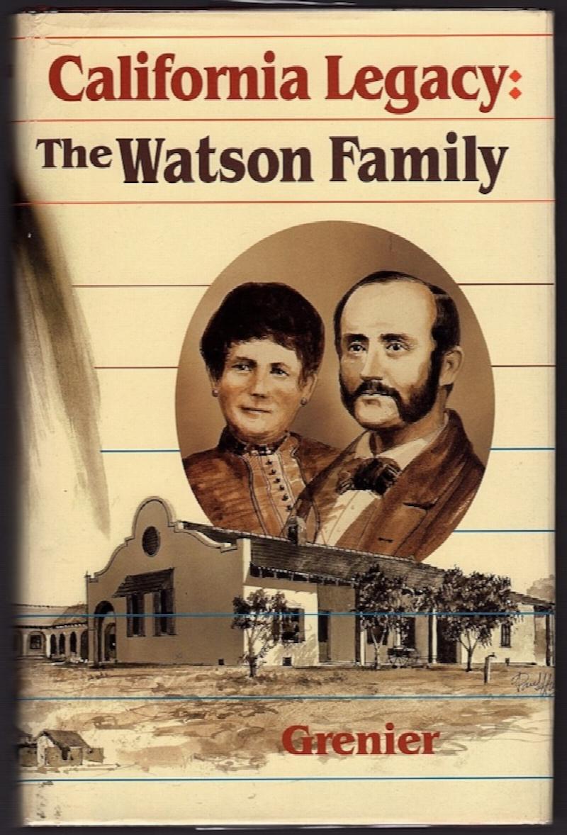 CALIFORNIA LEGACY: THE JAMES ALEXANDER WATSON - MARIA DOLORES DOMINGUEZ ...