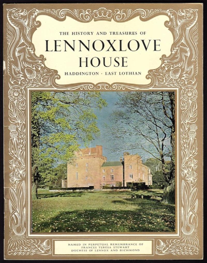 THE HISTORY AND TREASURES OF LENNOXLOVE HOUSE, HOME OF THE DUKE OF ...