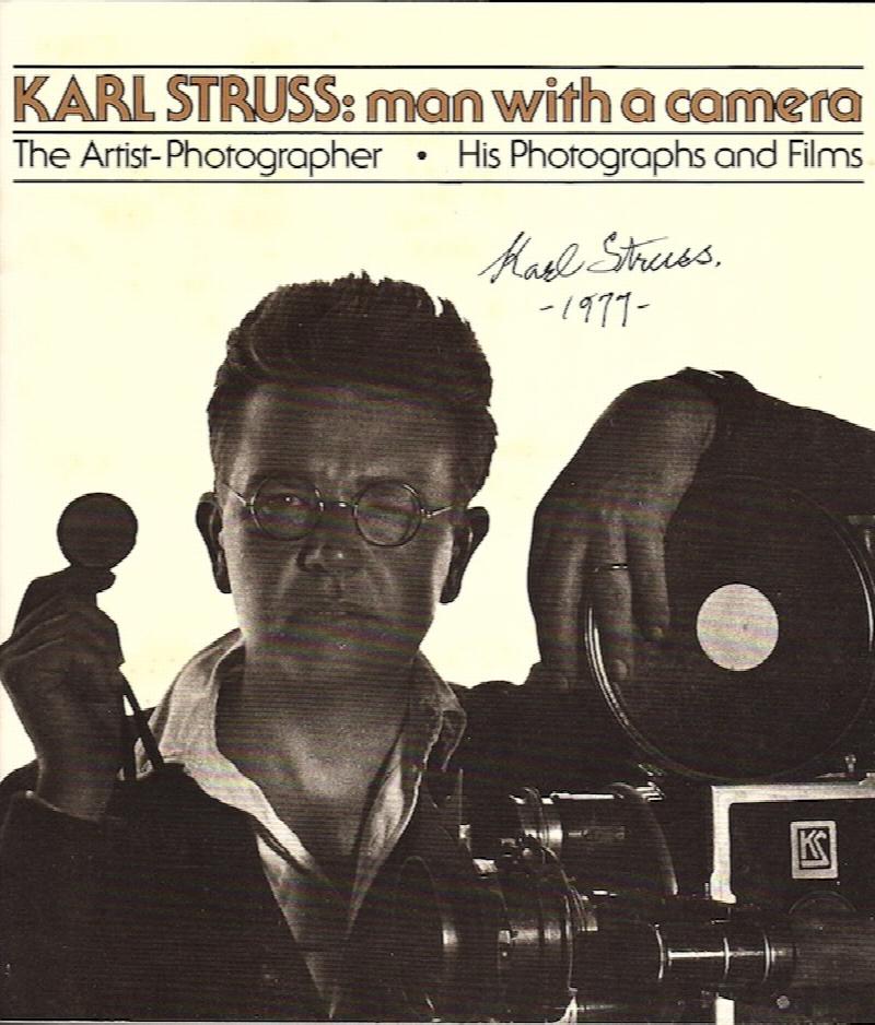 KARL STRUSS: MAN WITH A CAMERA: THE ARTIST-PHOTOGRAPHER IN NEW YORK AND ...