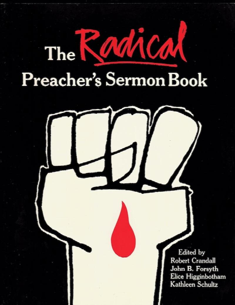 THE RADICAL PREACHER'S SERMON BOOK