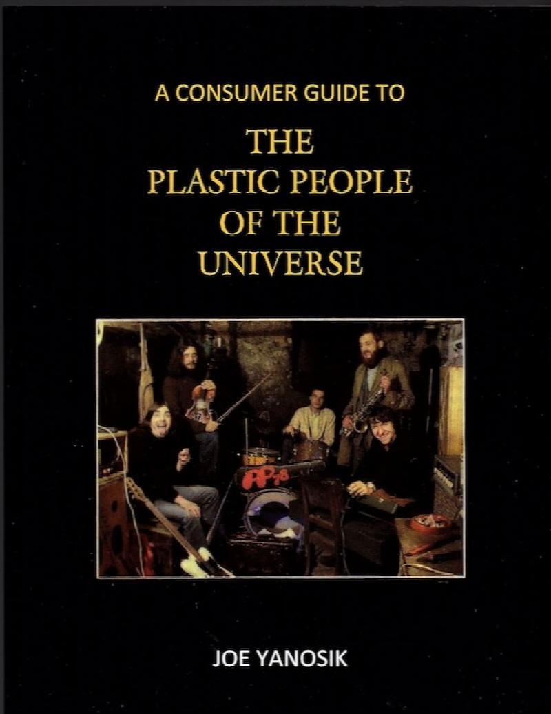 A CONSUMER GUIDE TO THE PLASTIC PEOPLE OF THE UNIVERSE